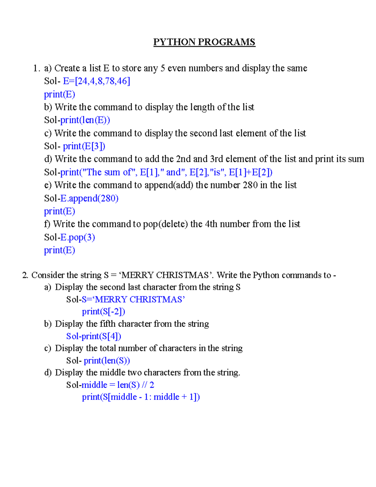 Class VIII Study Material - PYTHON PROGRAMS 1. a) Create a list E to store any 5 even numbers ...