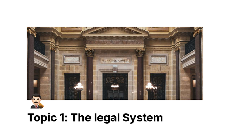 Legal System Overview and Key Principles - Topic 1 Notes - Studocu