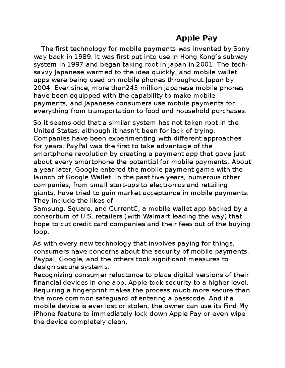 Apple Pay - case study - Apple Pay The first technology for mobile payments was invented by Sony ...