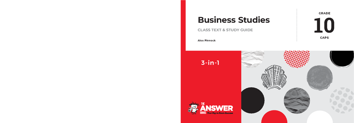Grade 10 Business Studies 3-in-1 Study Guide & Textbook (CAPS) - Studocu
