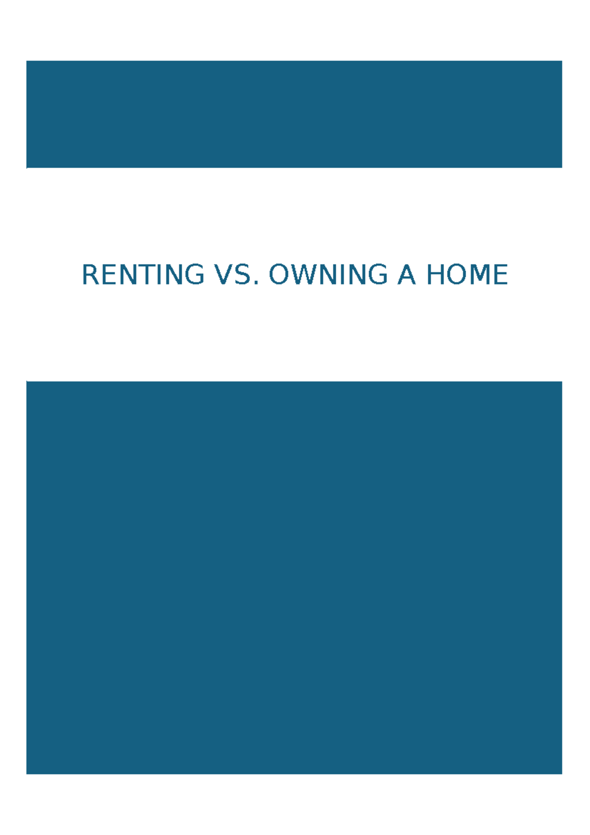 Renting vs. Owning a Home - RENTING VS. OWNING A HOME For many people ...