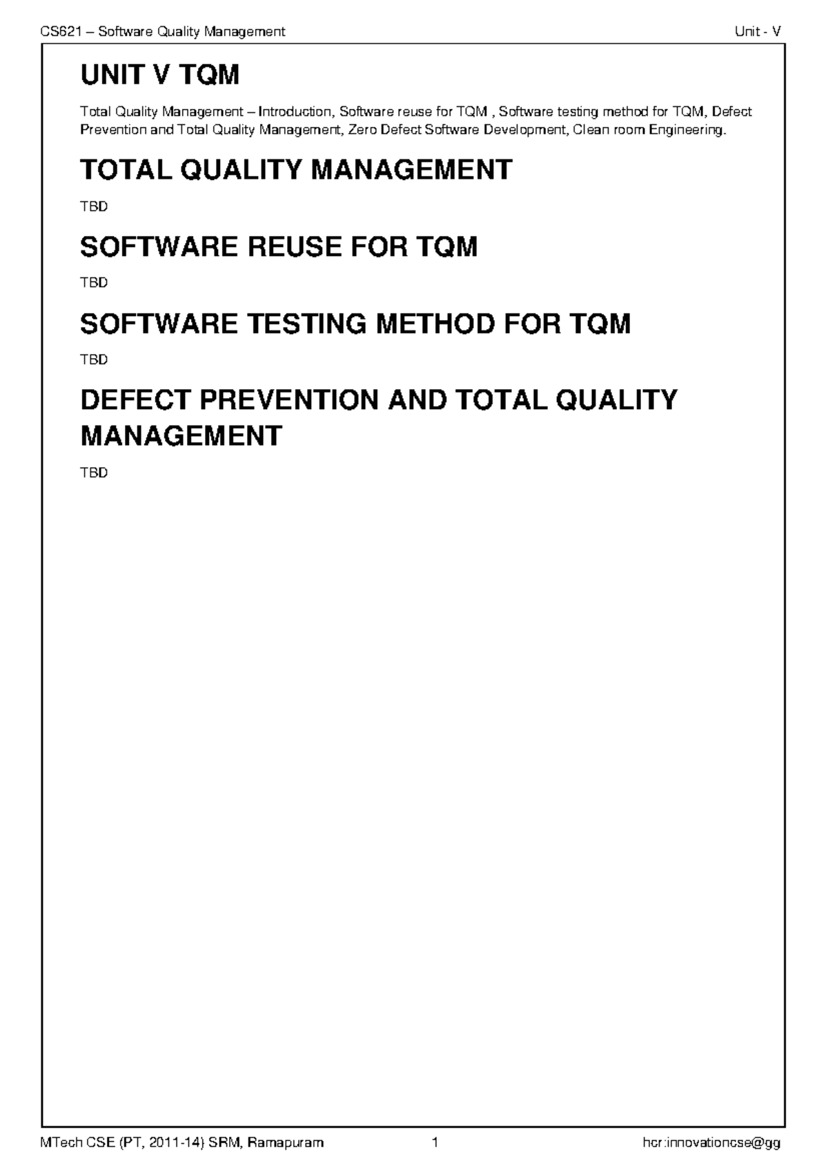 CS621 Software Quality Management Unit V: TQM, Zero Defects & Cleanroom ...