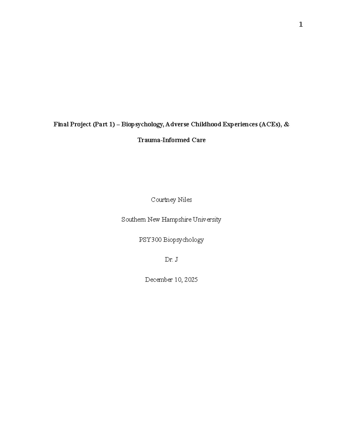 PSY300 Final Project Part 1: Biopsychology & Adverse Childhood ...