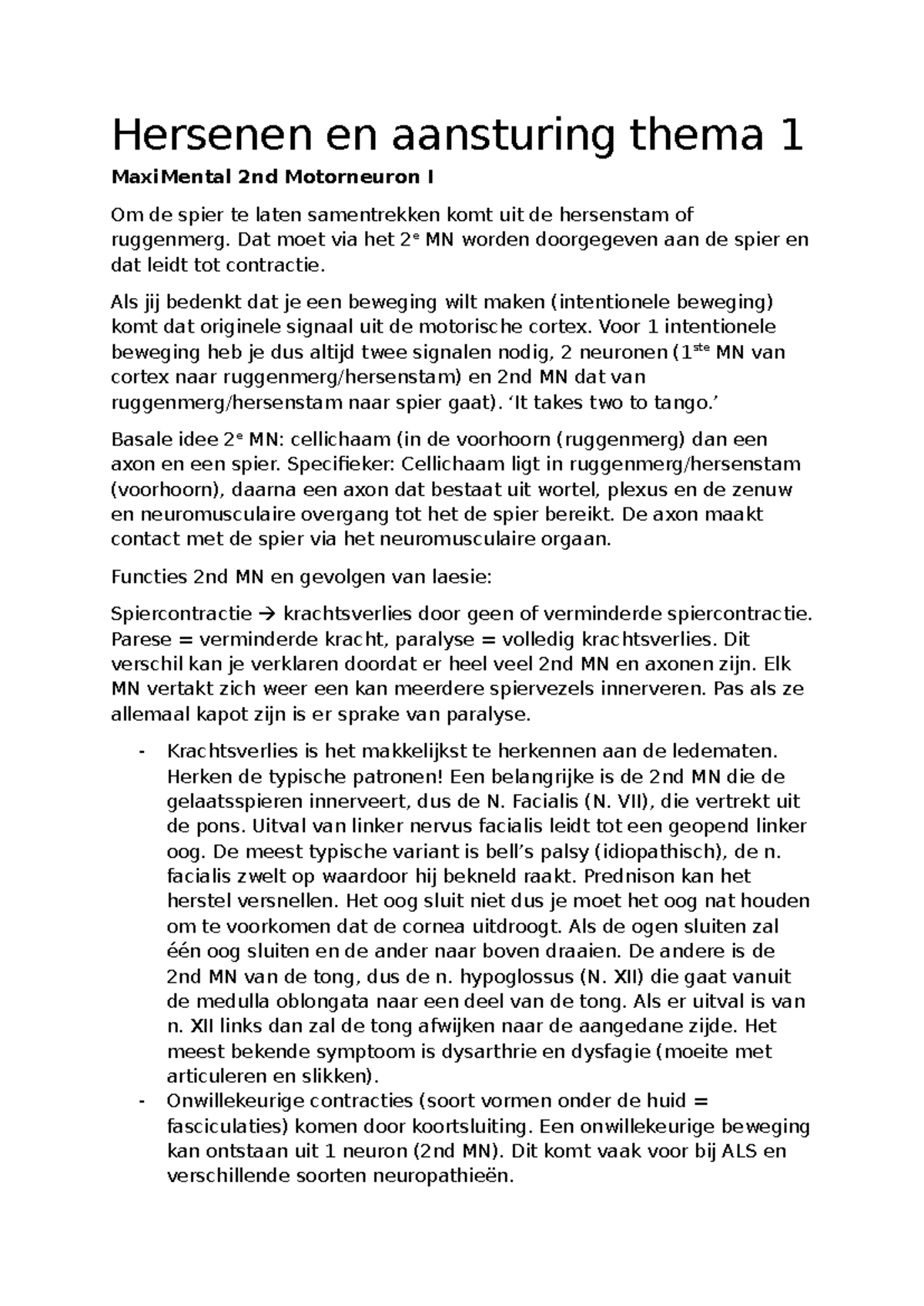 Hersenen en Aansturing Thema 1: 2e Motorneuron Functies en Laesies ...