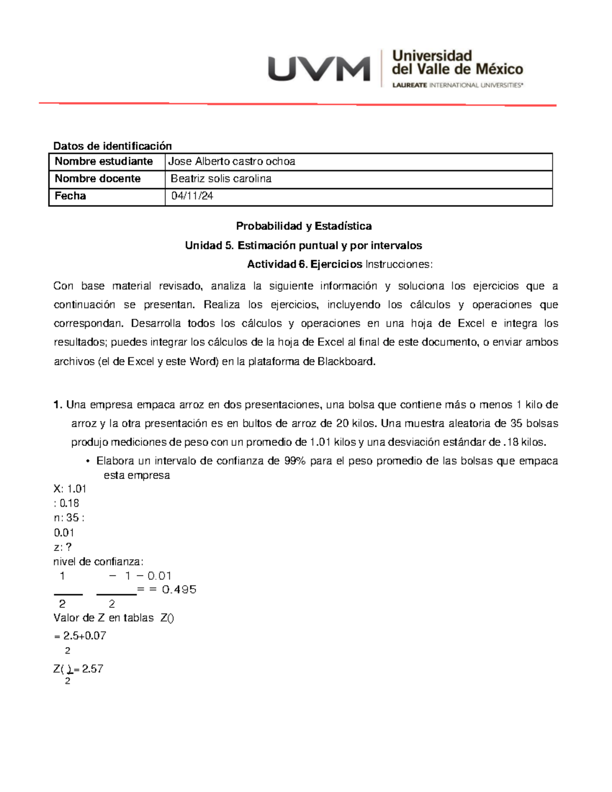 AActividad 6-ejercicios Prob y estad - Datos de identificación Nombre estudiante Jose Alberto ...