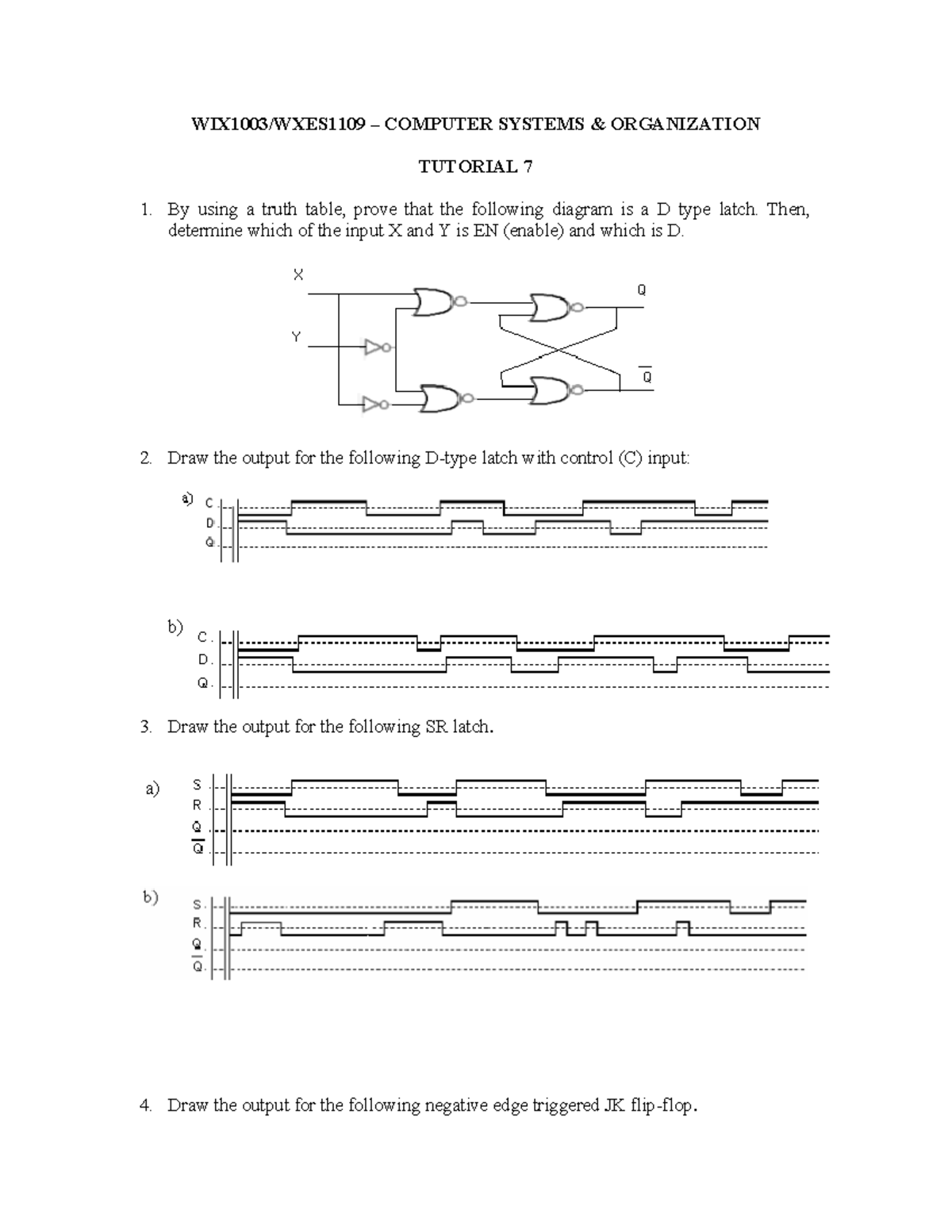 COMPUTER SYSTEMS ORGANIZATION TUTORIAL 7: D Latch Analysis - Studocu