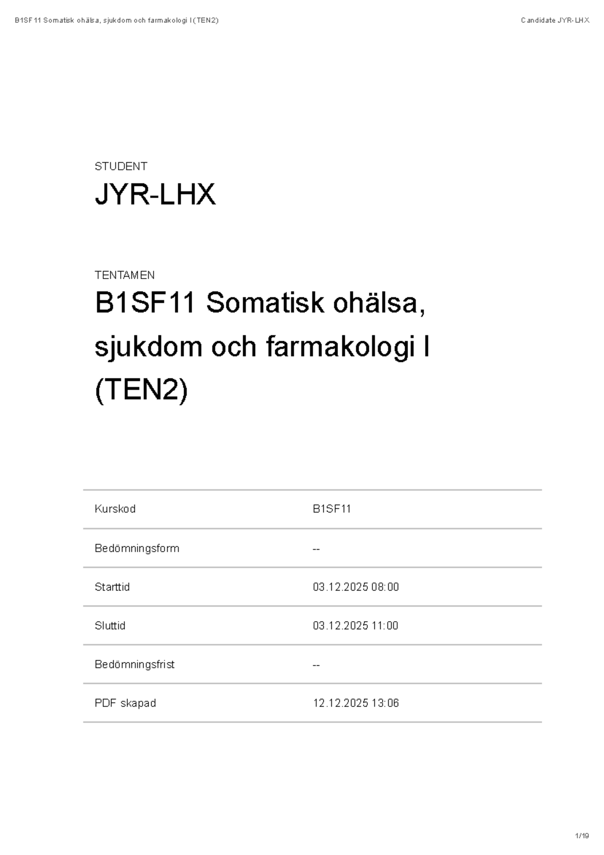 B1SF11 Somatisk ohälsa, sjukdom och farmakologi I (TEN2) Tentamen och ...