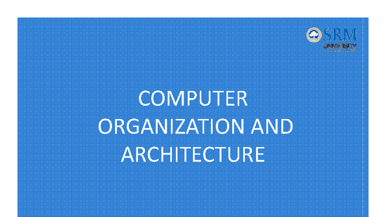 COMP 101: Computer Organization and Architecture Overview Slides - Studocu