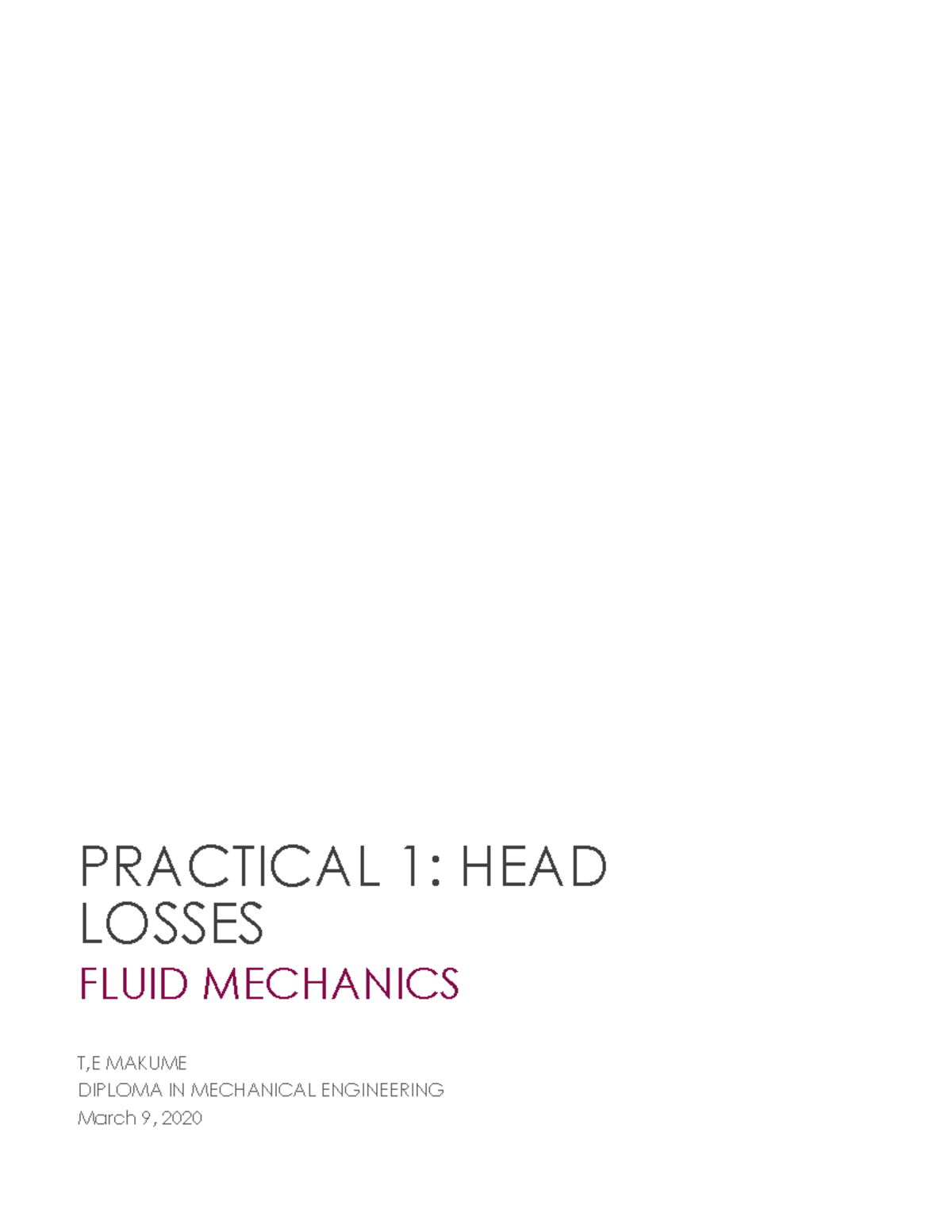 Fluids Practical 1 - PRACTICAL 1: HEAD LOSSES FLUID MECHANICS T,E ...