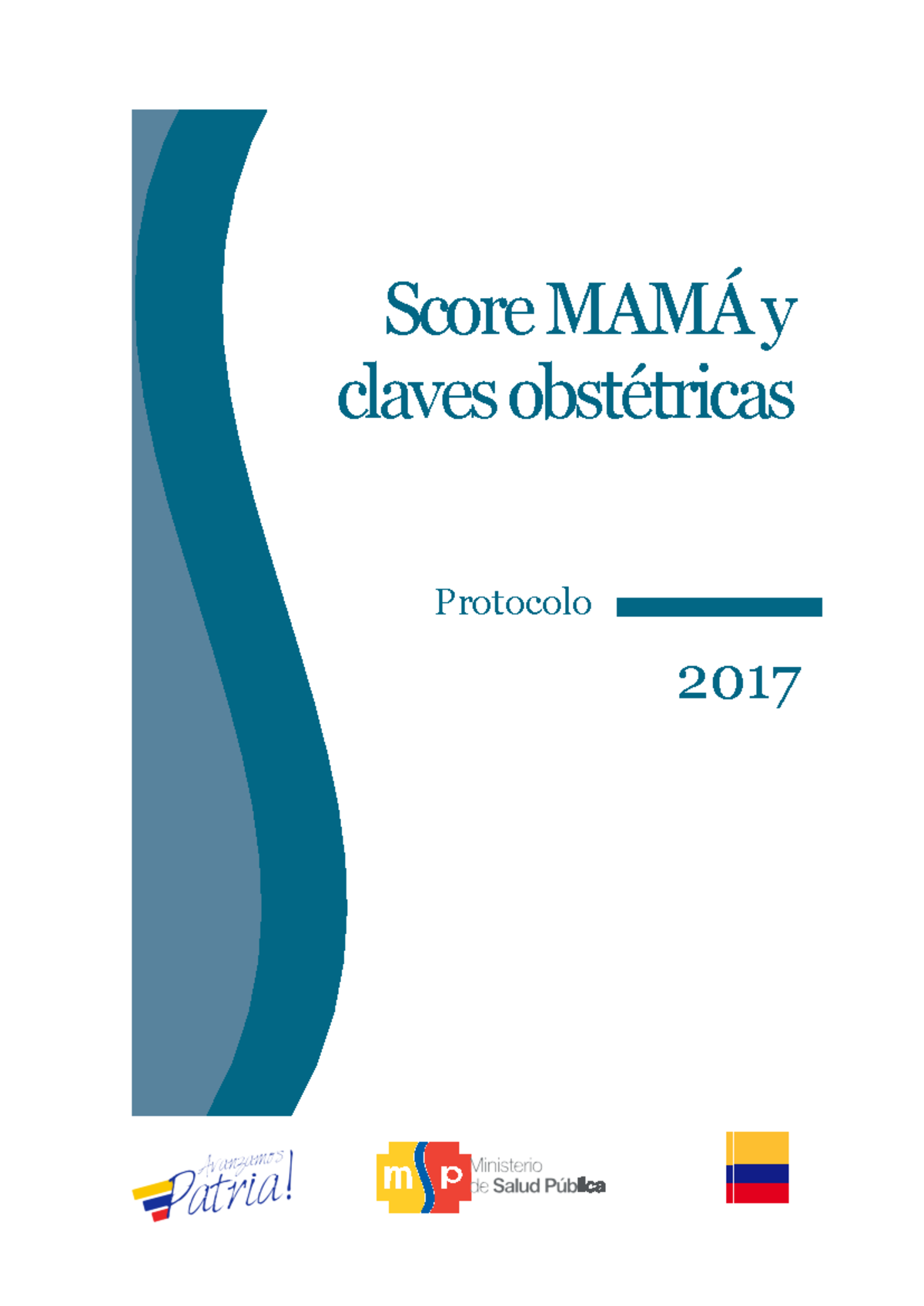 Protocolo Score MAMÁ y Claves Obstétricas 2017 - MSP Ecuador - Studocu