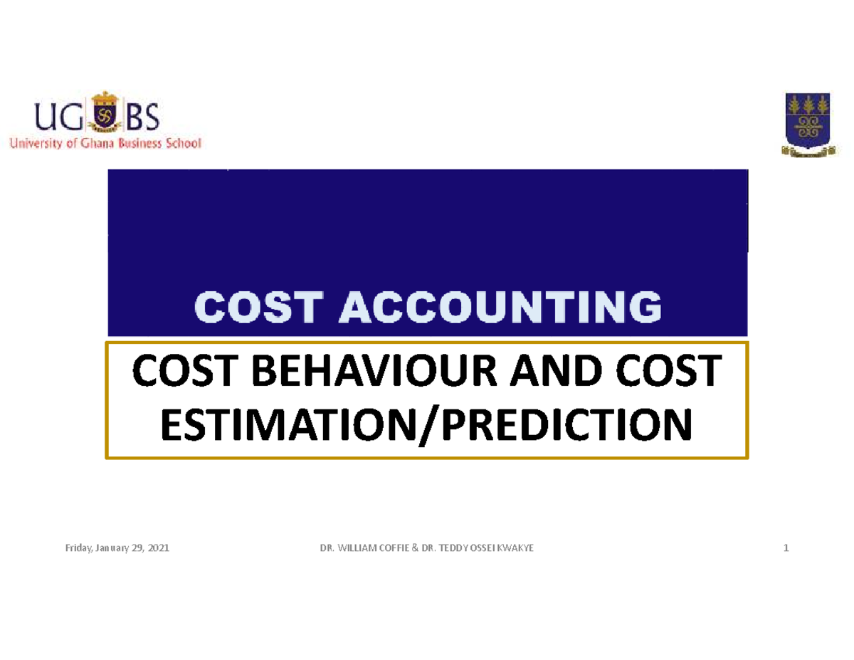ACCT403 COST Behaviour AND Estimation - COST BEHAVIOUR AND COST ESTIMATION/PREDICTION ...