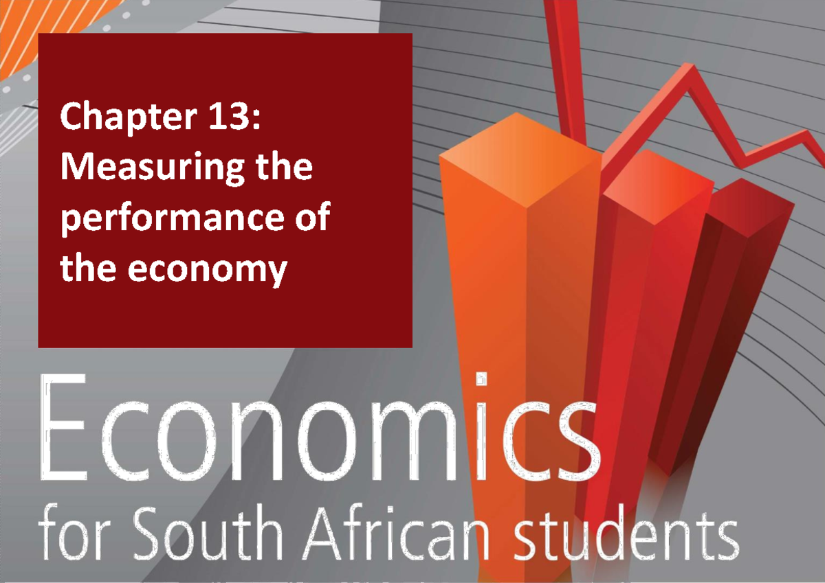 ECONOMICS 101: Chapter 13 - Assessing Economic Performance - Studocu