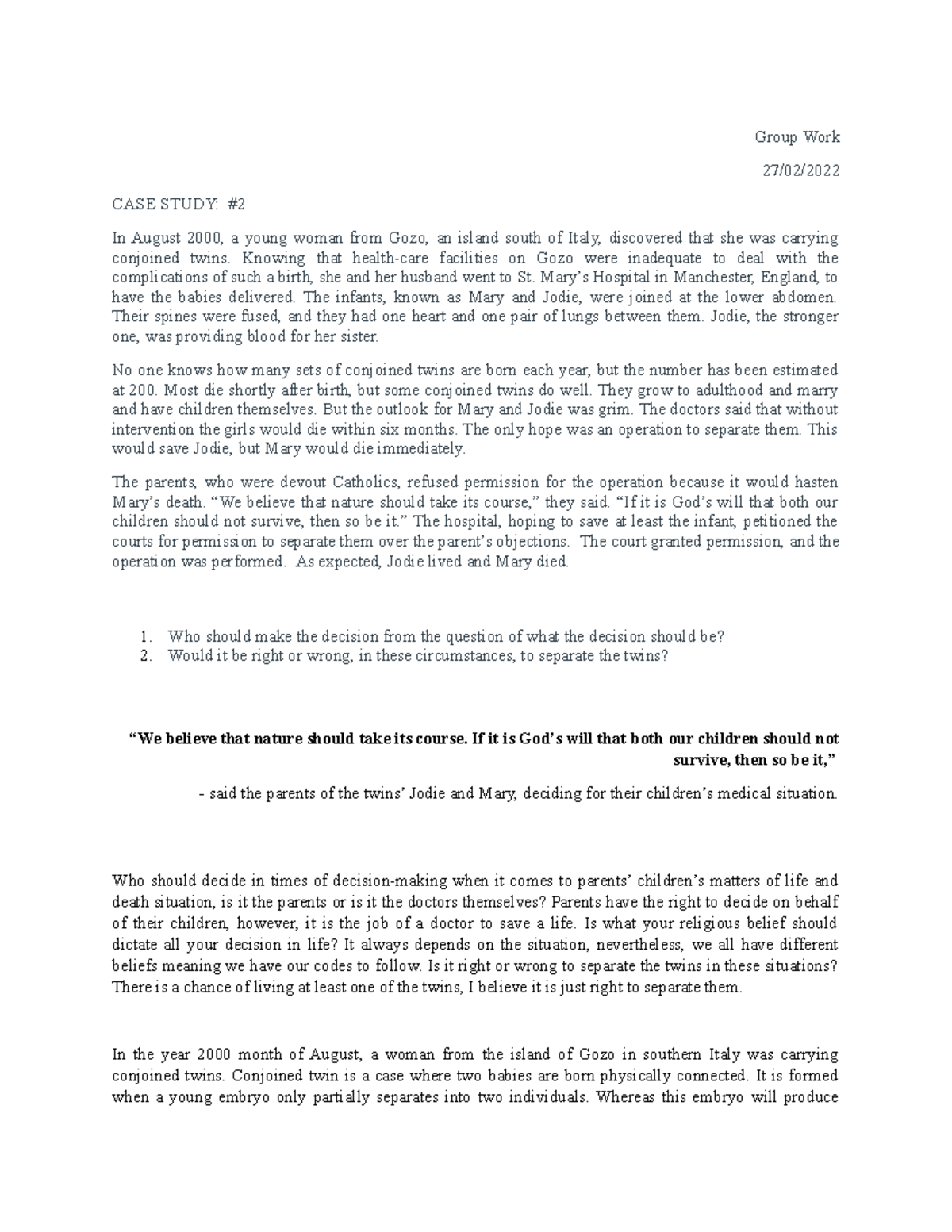 Ethics 2nd Activity (Case Study 2) group work - Group Work 27/02/ CASE STUDY: # In August 2000 ...