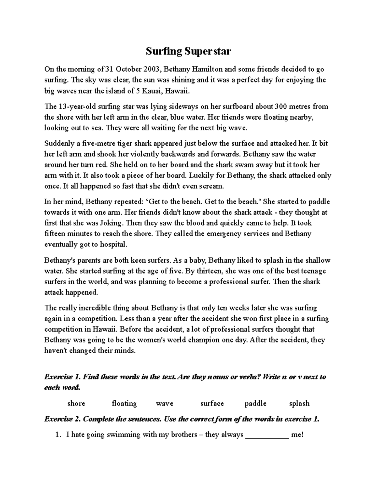 Surfing Superstar - The sky was clear, the sun was shining and it was a ...