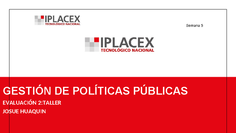 Taller 2: Gestión de Políticas Públicas - Evaluación 2, Josue Huaquin ...