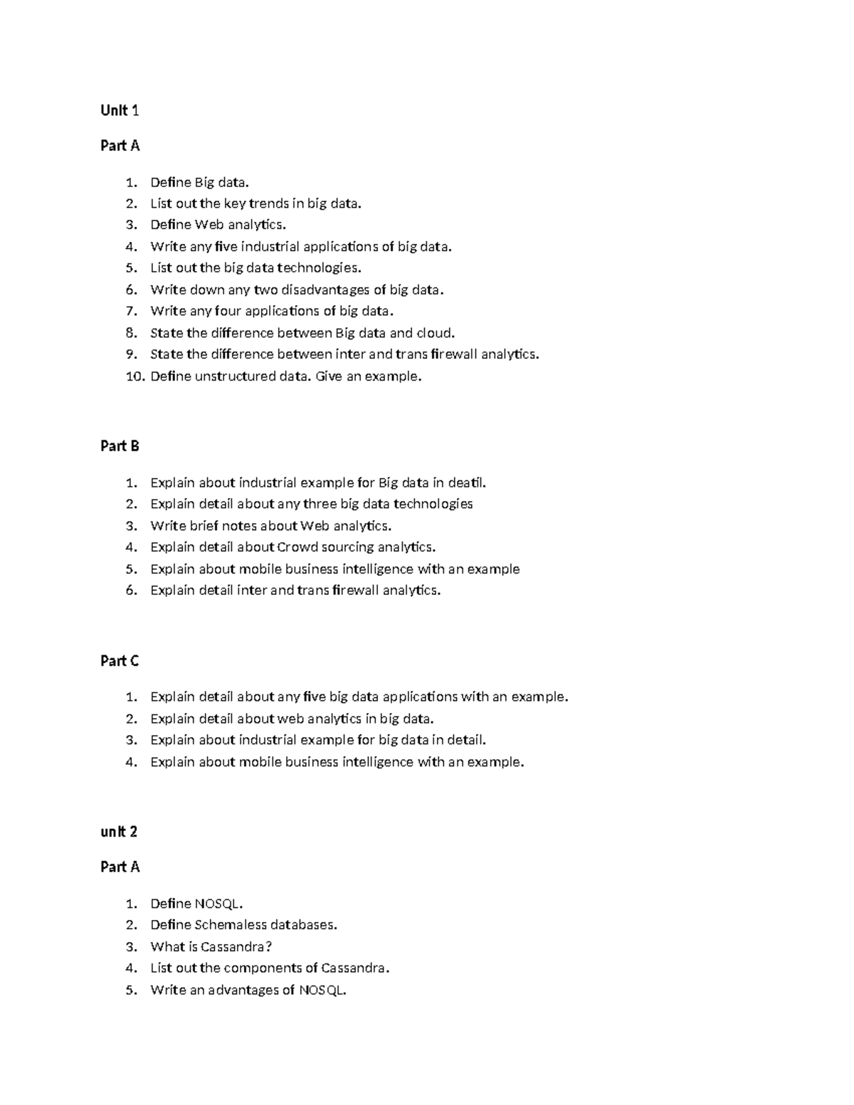 Unit 1 - Question bank - Unit 1 Part A 1. Define Big data. 2. List out the key trends in big ...