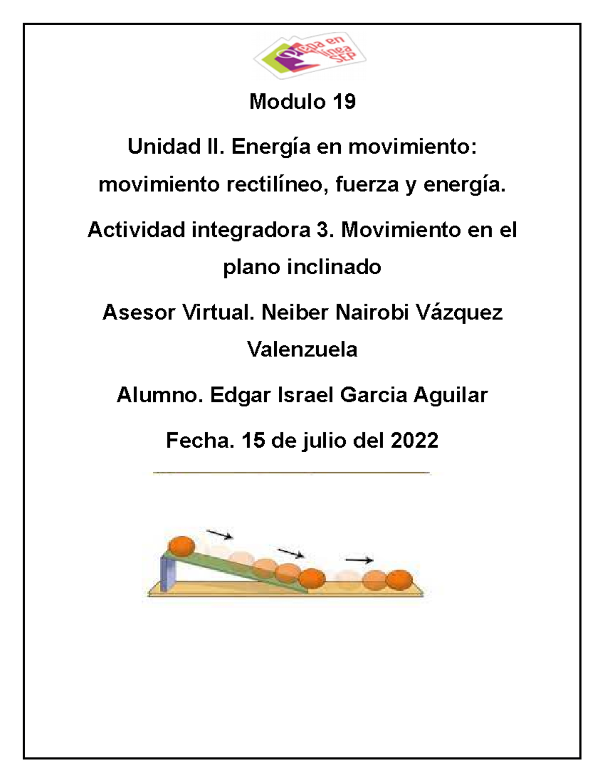 Modulo 19 ACT 3 - Unidad II: Movimiento Rectilíneo y Fuerza en Energía ...
