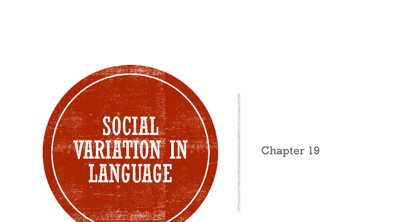 SOCIAL VARIATION IN LANGUAGE: Chapter 19 Dialects & Speech Styles - Studocu