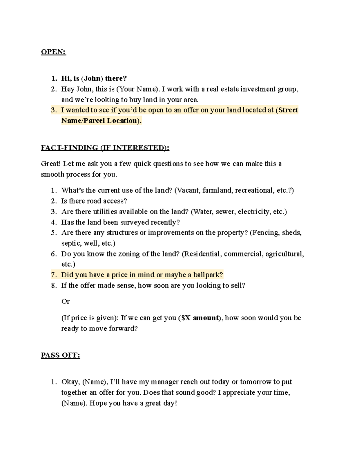 Cold Call Script Land Wholesaling - OPEN: Hi, is (John) there? Hey John ...