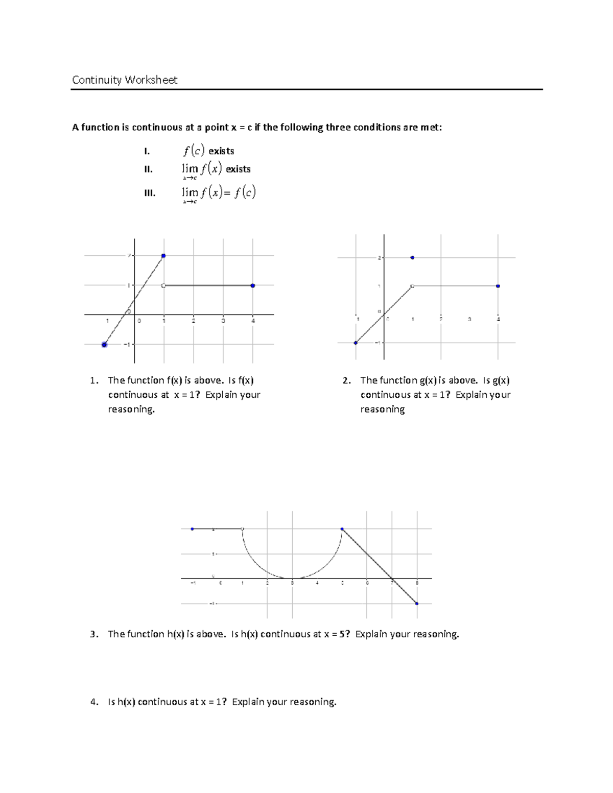 Continuity Worksheet - f( ) c exists II. f( ) x x→ c lim exists III. f ...