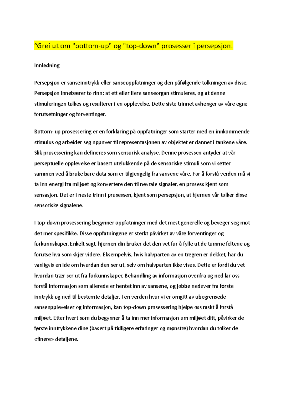 Bottom-up og top-down - Svar på eksamensoppgave som forberedelse til eksamen. - “Grei ut om ...
