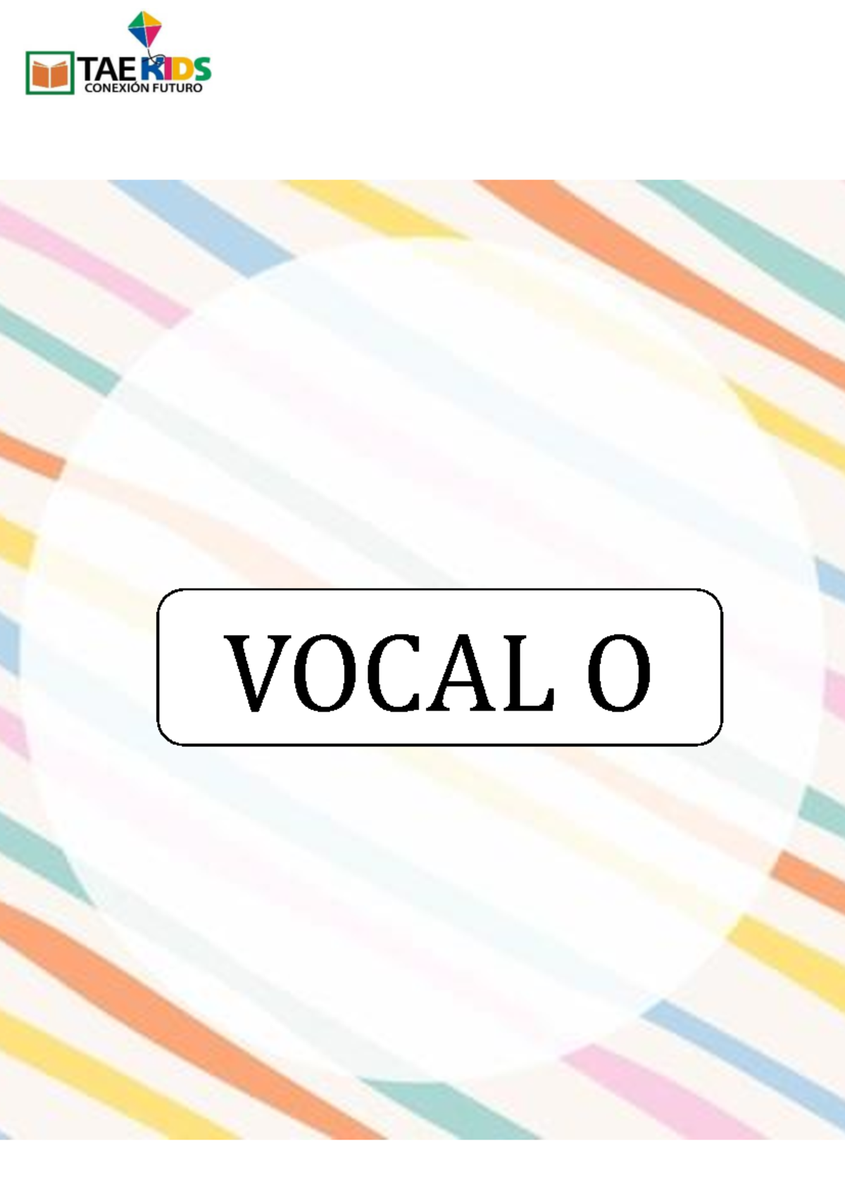 VOCAL 0 TAE KIDS: Actividades de Coloreo y Letras O - Studocu