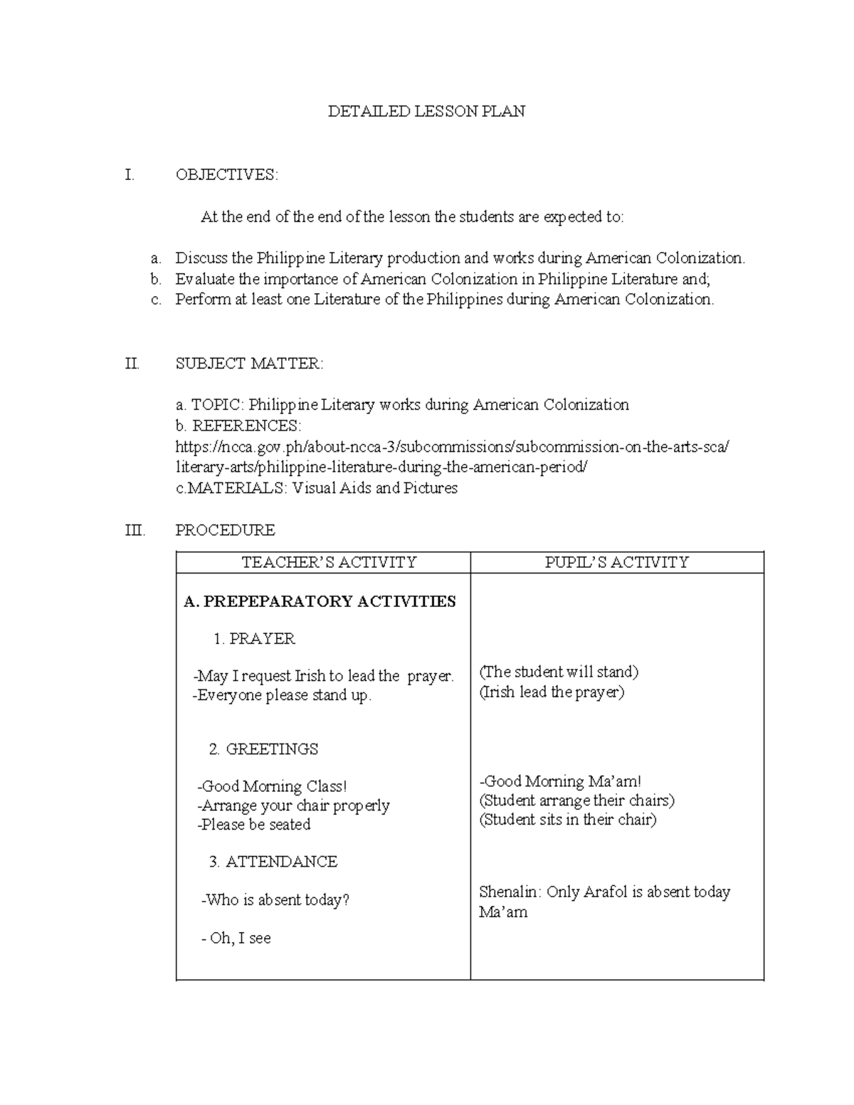 Detailed- Lesson-PLAN - DETAILED LESSON PLAN I. OBJECTIVES: At the end ...