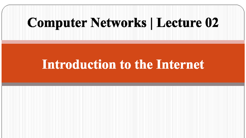 Pl N Computer Networks Lecture 02: Intro to the Internet - Studocu