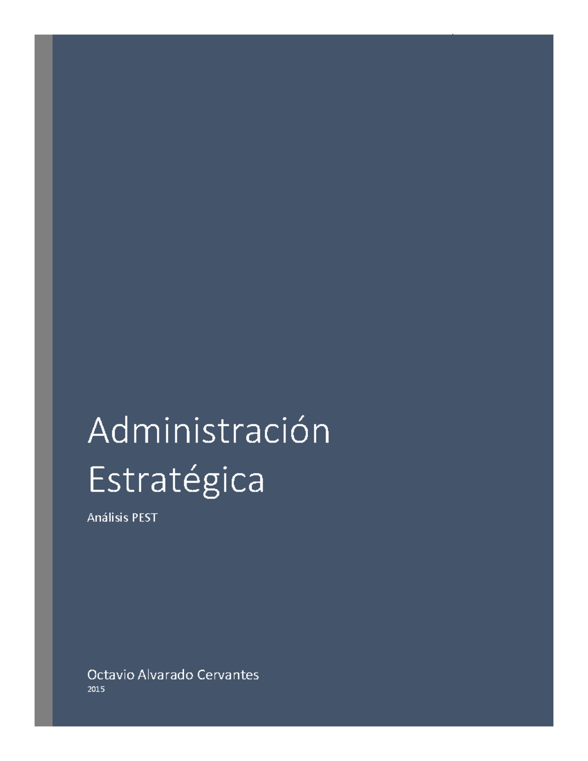 Análisis PEST y PESTEL en Administración Estratégica - Octavio Alvarado ...