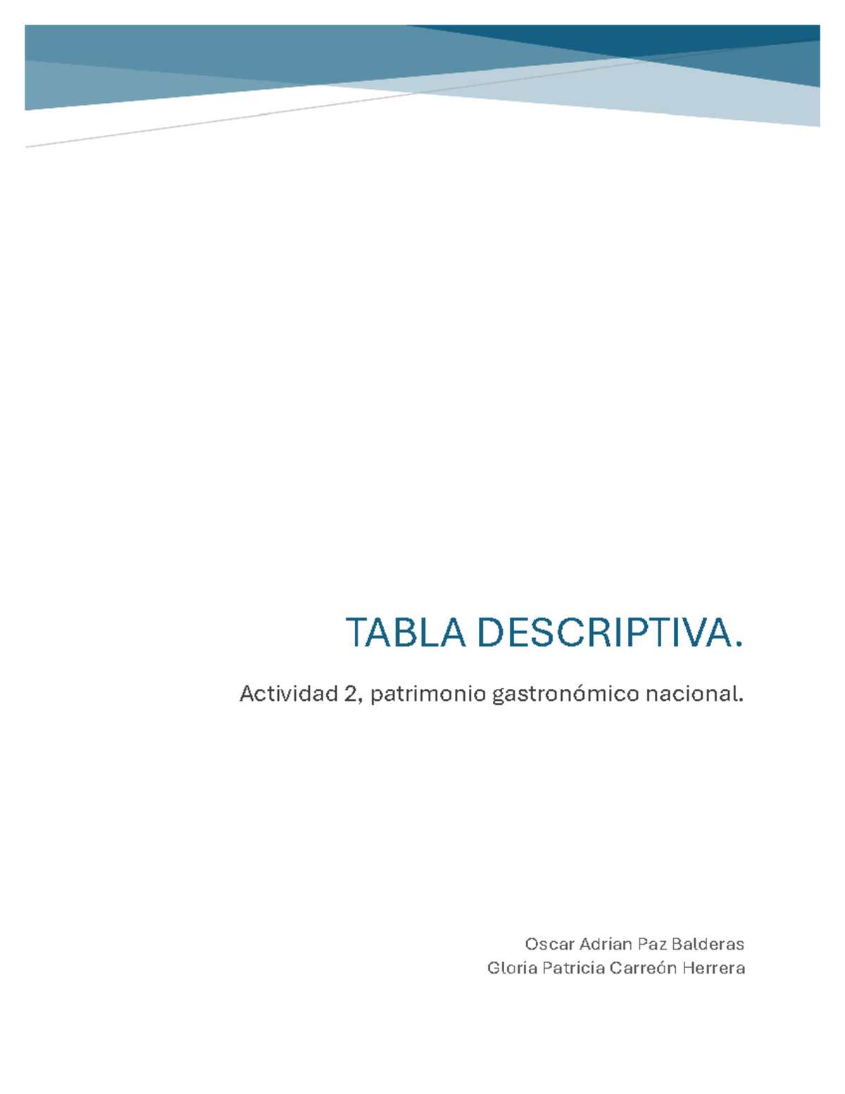 A2 Tabla Descriptiva - Actividad 2 patrimonio gastronómico - TABLA DESCRIPTIVA. Actividad 2 ...