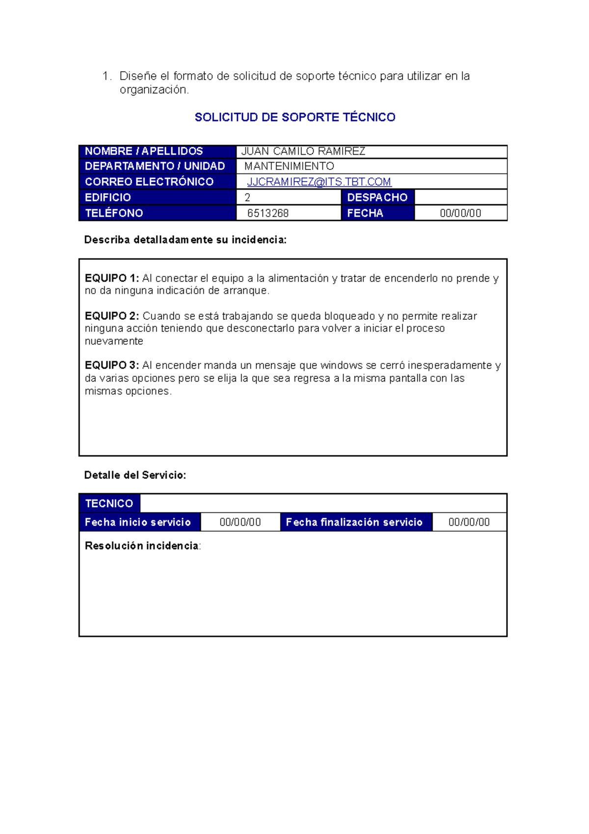 Evidencia aa2 ev2 informe planeacion del soporte tecnico - 1. Diseñe el formato de solicitud de ...