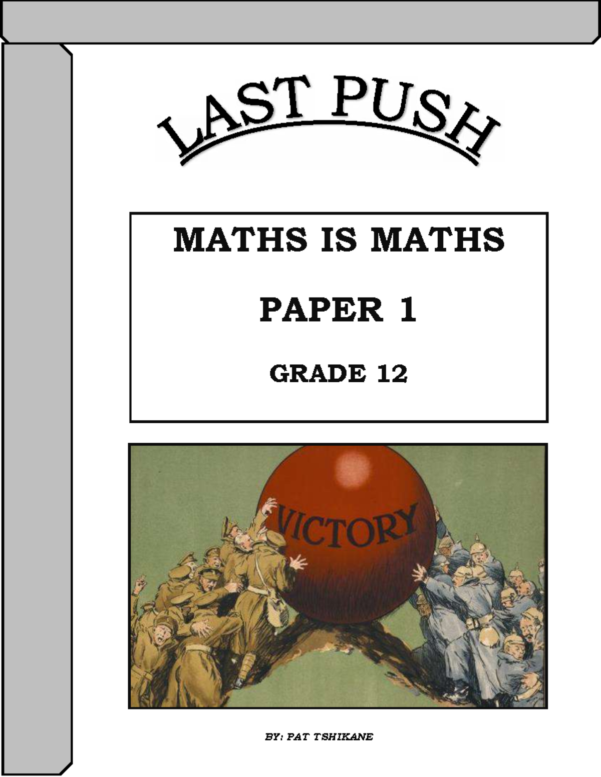 LAST PUSH: MATHS PAPER 1 GRADE 12 STUDY NOTES - Studocu