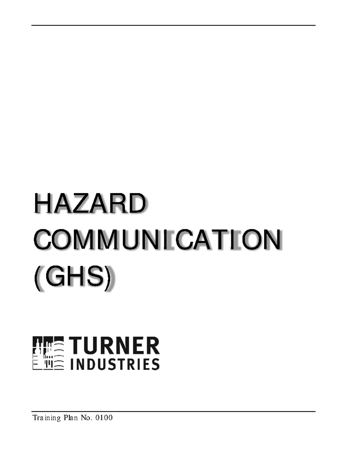 HAZARD COMMUNICATION (GHS) Training Plan No. 0100 Overview and ...