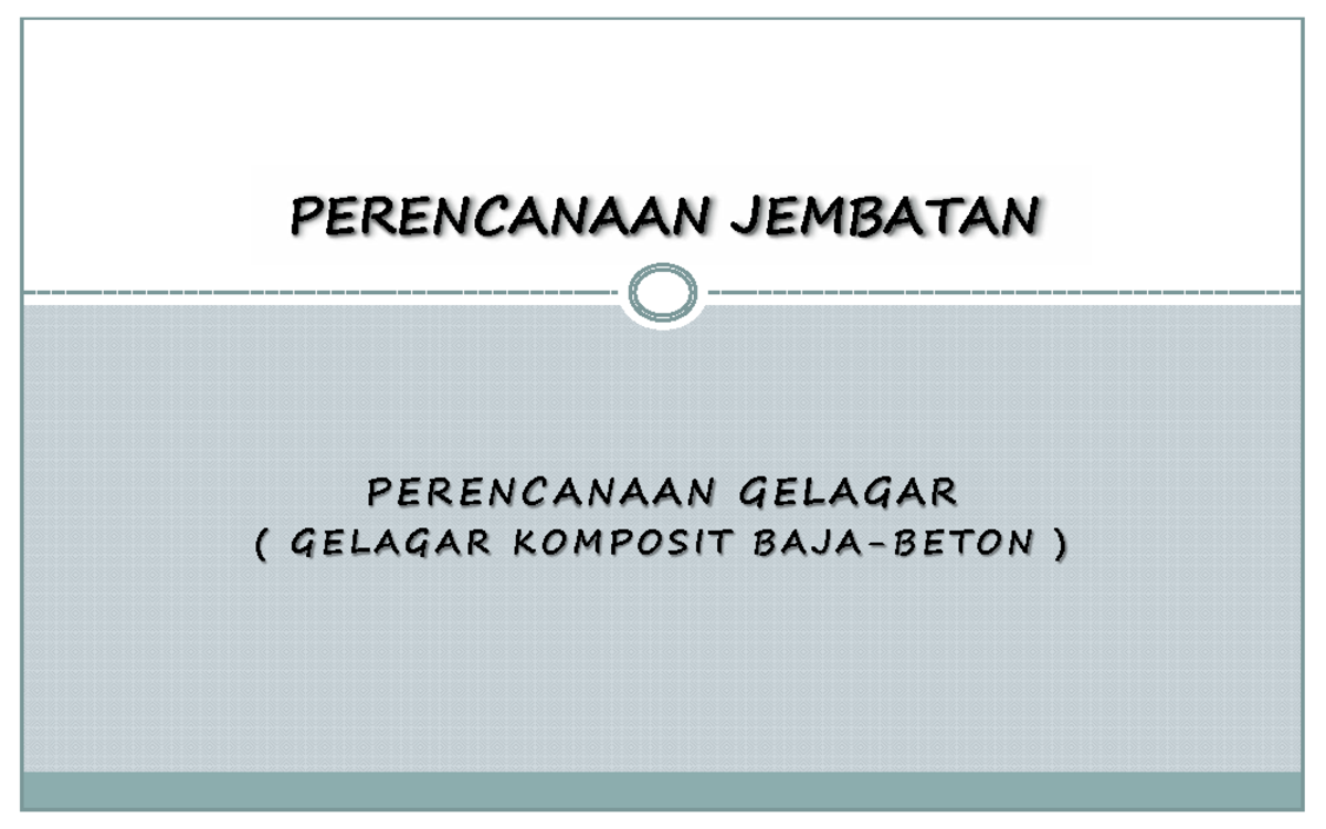 PERENCANAAN JEMBATAN: GELAGAR KOMPOSIT STR KOMPOSIT 2 Sipil Unram - Studocu