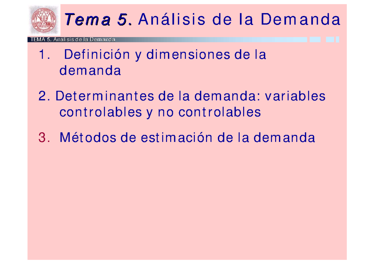 Tema5 demanda - diapositivas de clase - Tema 5. Tema 5. Análisis de la ...