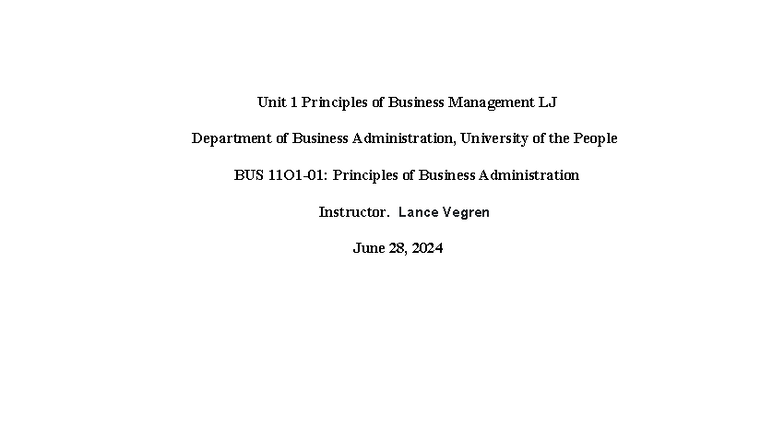 Unit 1 Principles of Business Management LJ - Lance Vegren June 28 ...