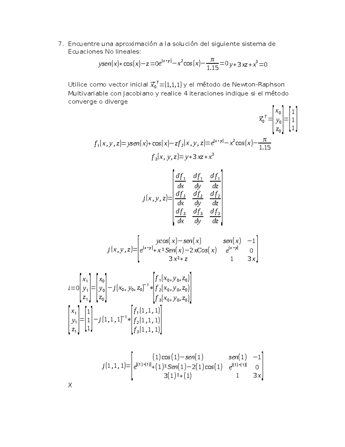 7-8 - Ejercicios de metodos numericos - Encuentre una aproximación a la solución del siguiente ...