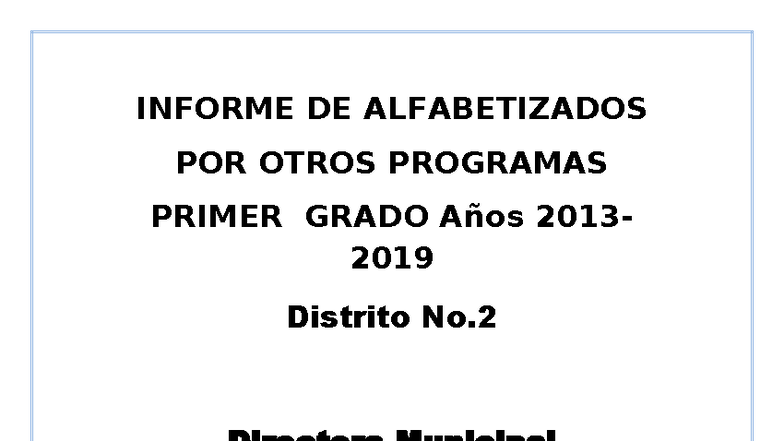Informe de Alfabetizados por Otros Programas - Primer Grado 2013-2019 - Studocu