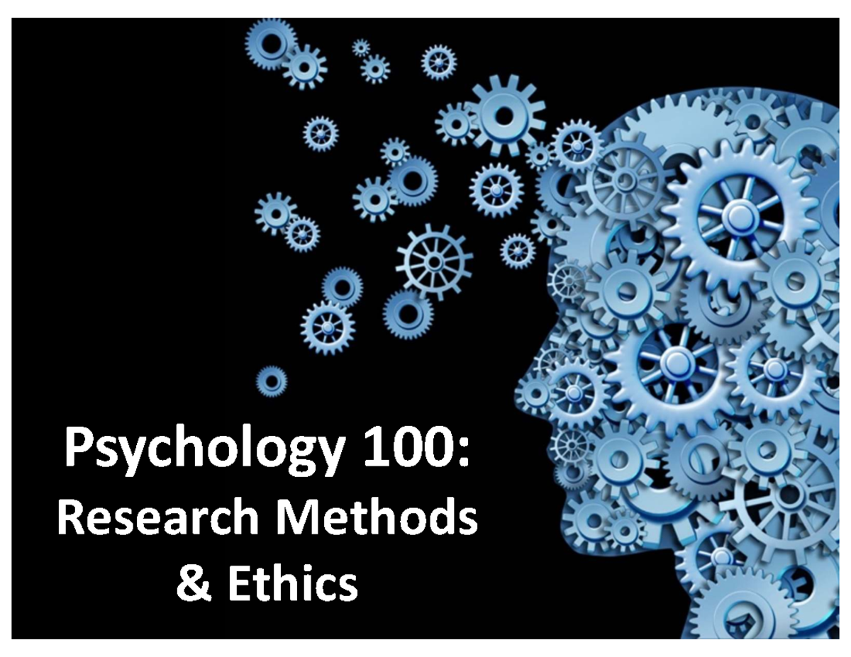 Psych 100: Lecture 2 - Research Methods & Ethics Overview - Studocu