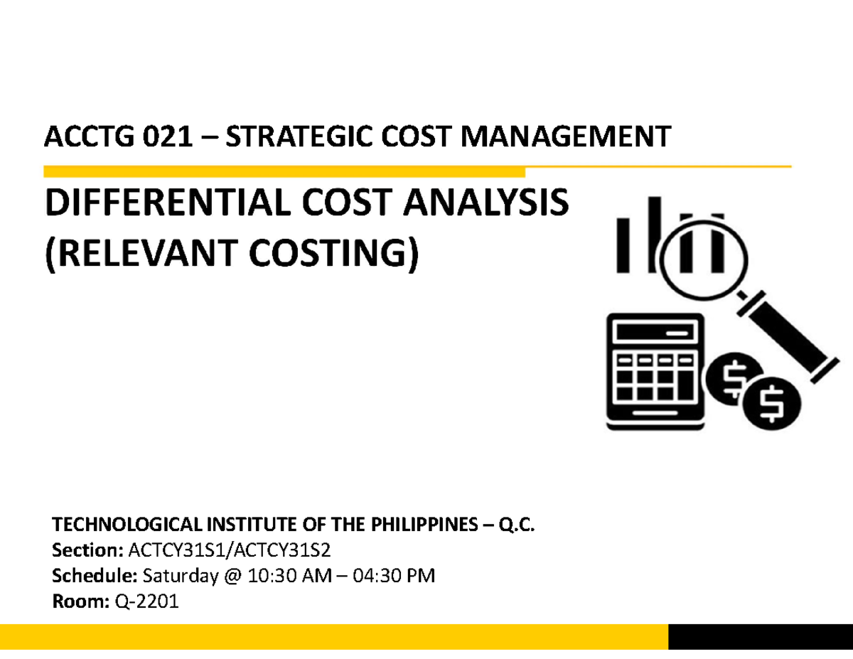ACCTG 021 Differential Cost Analysis: Strategic Cost Management ...