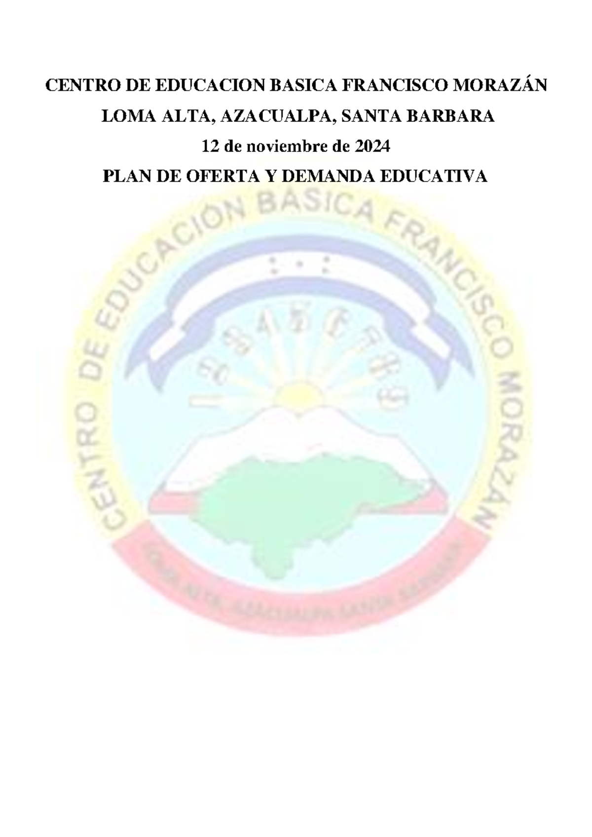 Plan de Oferta y Demanda Educativa en el Centro Francisco Morazán - Studocu