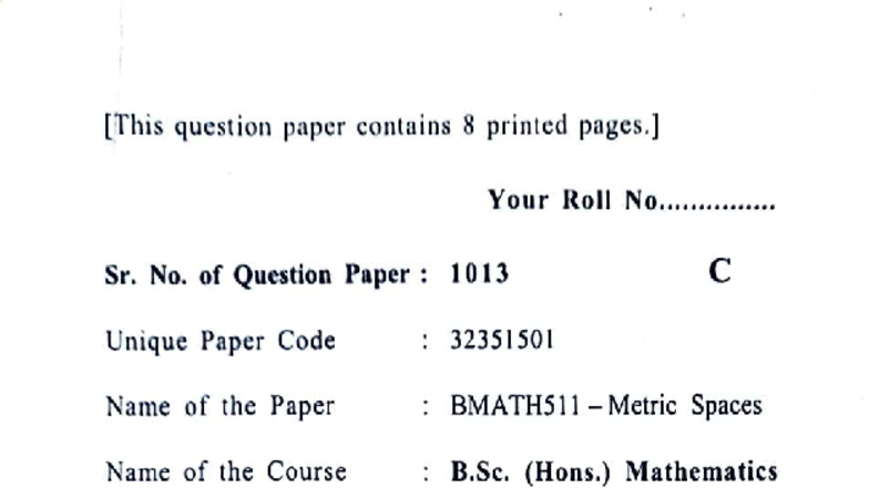 B.Sc. (Hons.) Mathematics V Sem: Metric Spaces PYQ (Code: 1013) - Studocu
