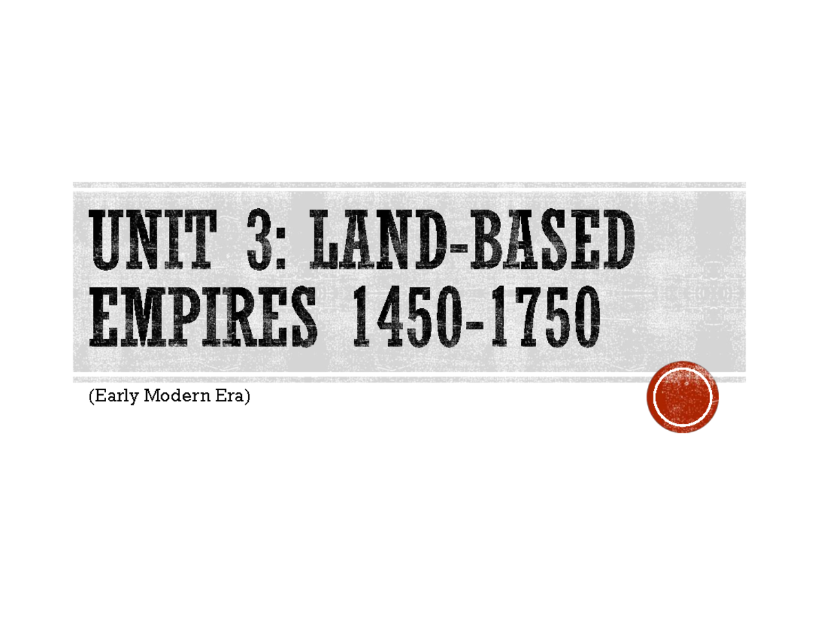 Unit 3: Land-Based Empires and Their Expansion (1450-1750) - PPT Notes ...