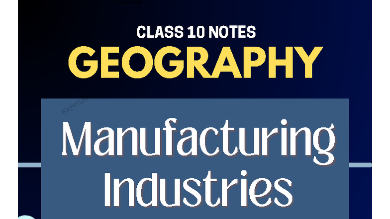 Manufacturing Industries(Prashant Kirad) - CLASS 10 NOTESCLASS 10 NOTES ...
