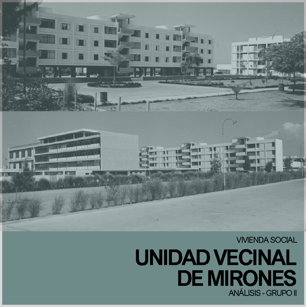 Entrega Unidad Vecinal DE Mirones - UNIDAD VECINAL DE MIRONES VIVIENDA SOCIAL ANÁLISIS - GRUPO ...