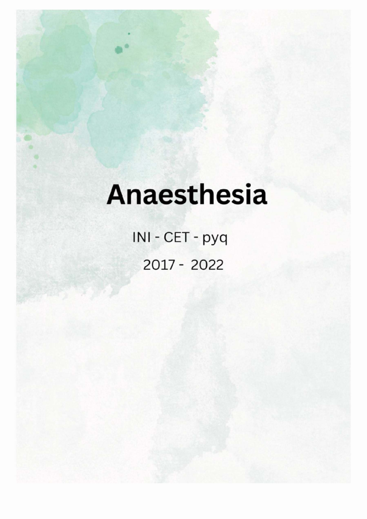 Anaesthesia INI CET PYQ: Key Topics from 2017 to 2022 - Studocu
