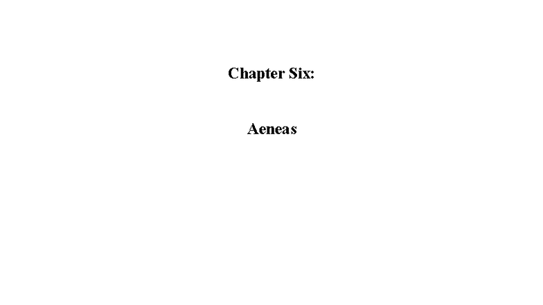 Myth Chapter 6: Understanding the Aeneas Legend and Its Context - Studocu