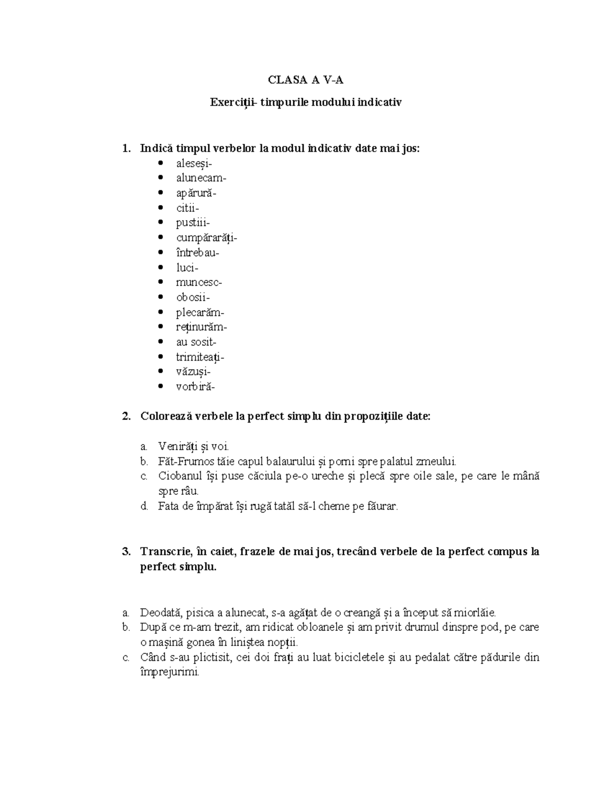 Exerciții despre timpurile la modul indicativ pentru clasa a V-a - Studocu