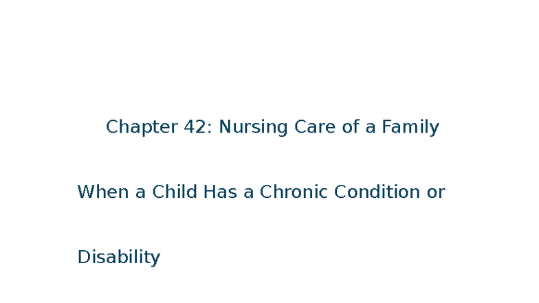 NUR 2513 Module 9: Nursing Care for Children with Chronic Conditions ...