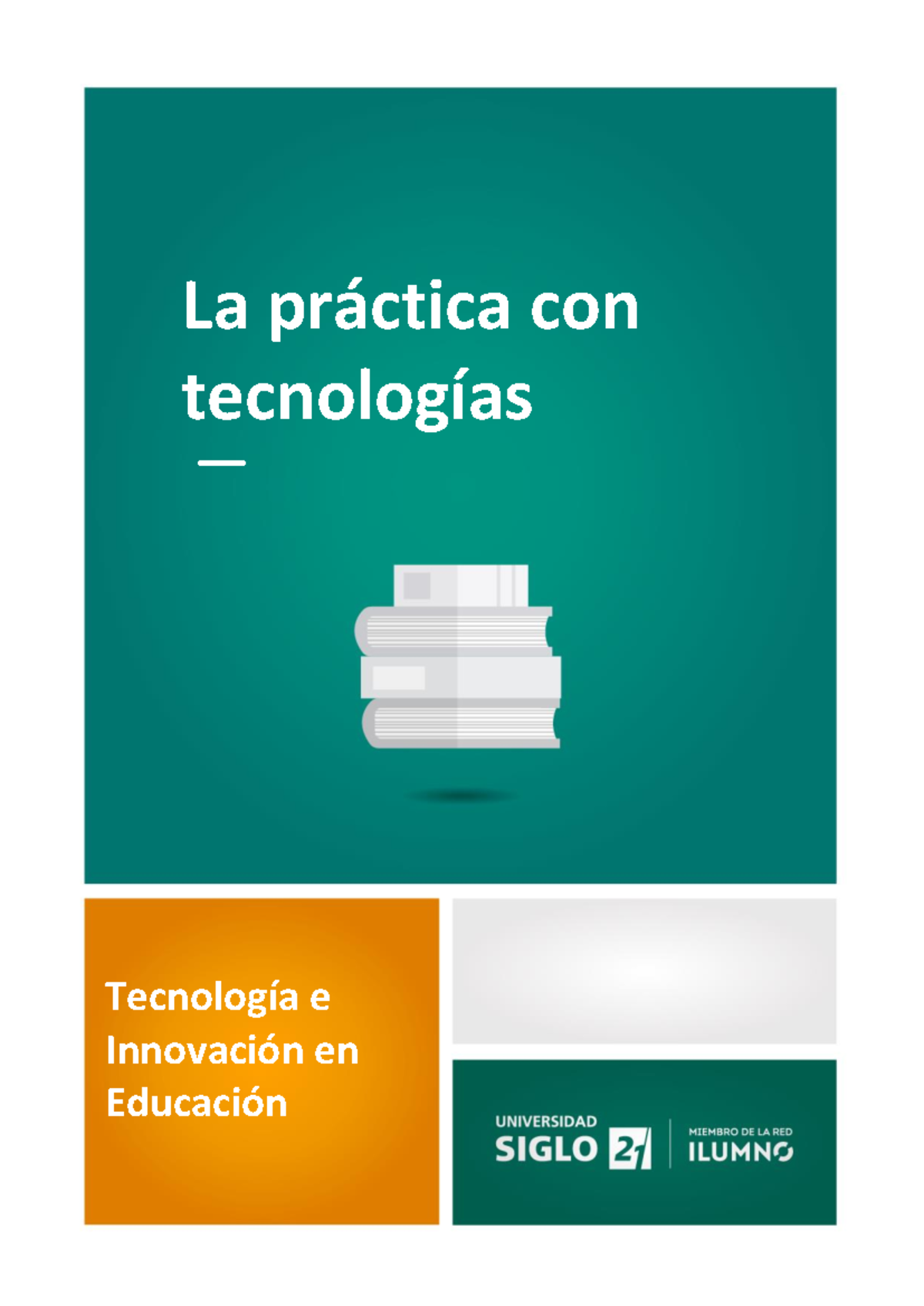 La práctica con tecnologías - La con e en La con En el aula, las han ...